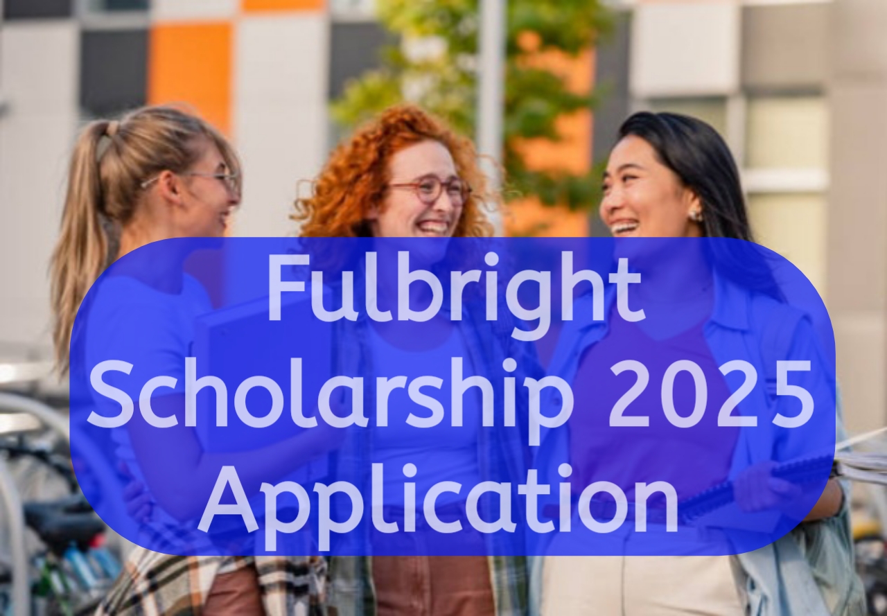 Fulbright Scholarship 2025 for International Students - Honestynewsgh
